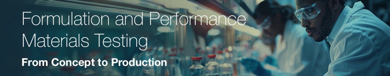 Formulation and Performance Materials Testing